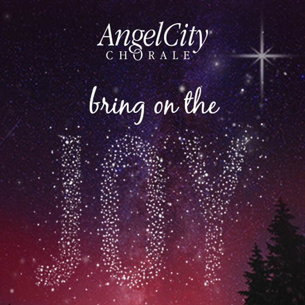 Bring On the Joy: Concert | Angel City Chorale